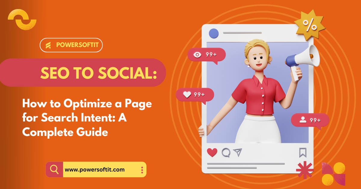How to Optimize a Page for Search Intent: A Complete Guide - Powersoft IT